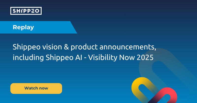 Shippeo vision & product announcements, including Shippeo AI - Visibility Now 2025